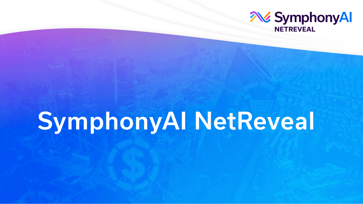 SymphonyAI NetReveal: Innovation for smarter financial crime management ...
